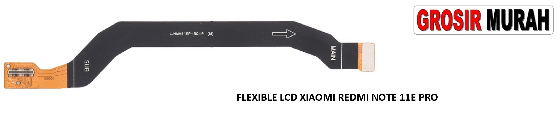 FLEKSIBEL LCD REDMI NOTE 11E PRO
