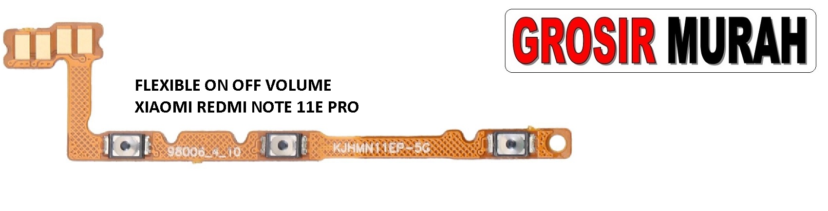FLEKSIBEL ON OFF REDMI NOTE 11E PRO