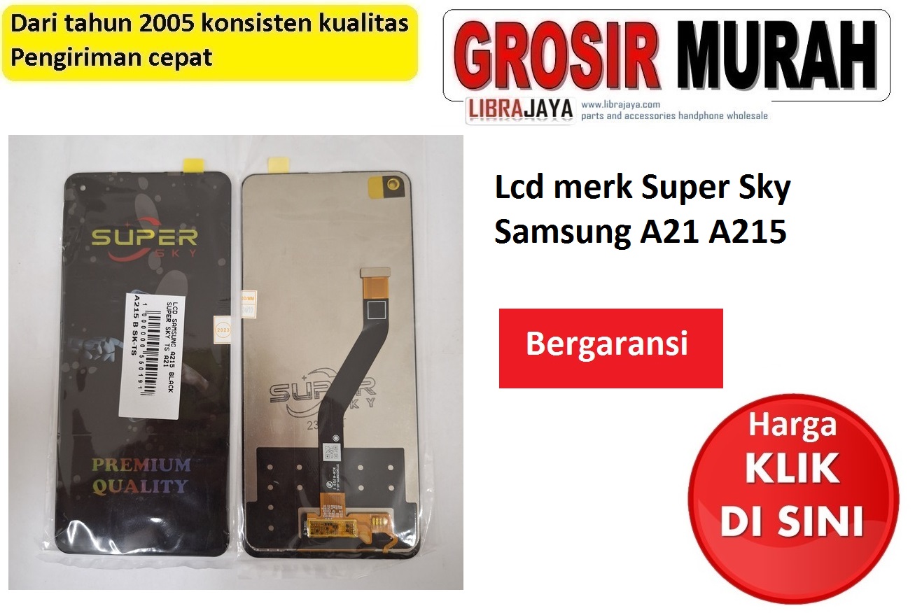 Lcd merk super sky Samsung A215 A21 | Toko Librajaya | Toko Librajaya